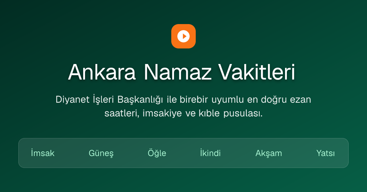 Ankara Namaz Vakitleri 2026 - Diyanet Ezan Saatleri (Güncel) | İslam ...
